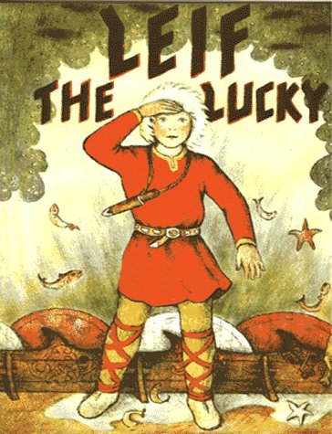 Leif the Lucky by Ingri d'Aulaire — Reviews, Discussion, Bookclubs, Lists
