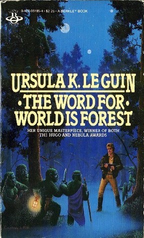 The Word for World is Forest by Ursula K. Le Guin — Reviews, Discussion ...