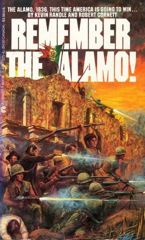 Remember the Alamo by Kevin D. Randle — Reviews, Discussion, Bookclubs ...