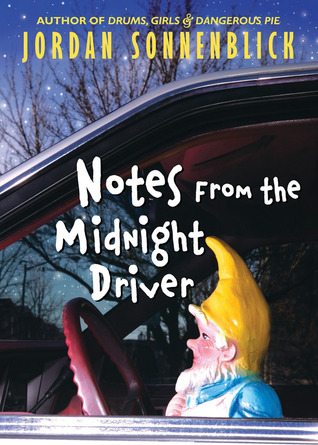 Notes from the Midnight Driver by Jordan Sonnenblick — Reviews ...
