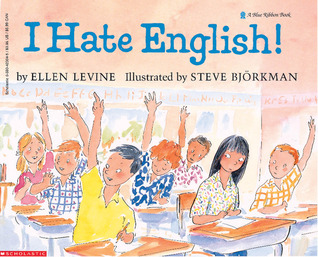 I Hate English! by Ellen Levine — Reviews, Discussion, Bookclubs, Lists