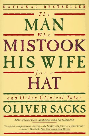 The Man Who Mistook His Wife for a Hat and Other Clinical Tales by ...