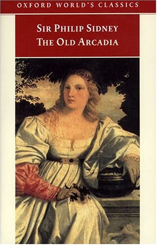The Old Arcadia by Philip Sidney — Reviews, Discussion, Bookclubs, Lists