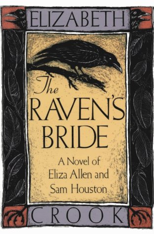 The Raven's Bride: A Novel of Eliza Allen and Sam Houston by Elizabeth ...