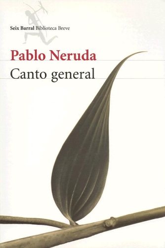 Canto General by Pablo Neruda — Reviews, Discussion, Bookclubs, Lists