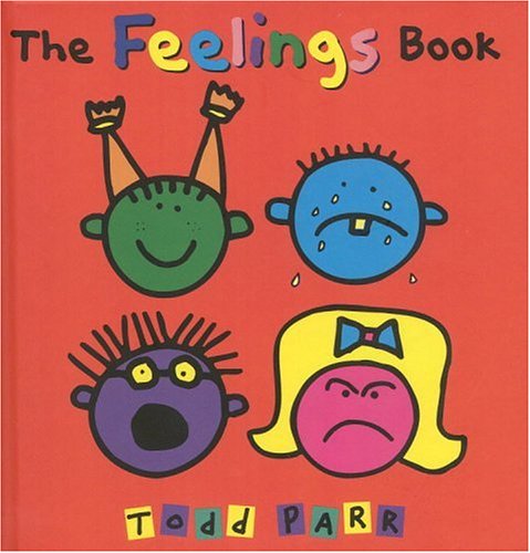 The Feelings Book by Todd Parr — Reviews, Discussion, Bookclubs, Lists