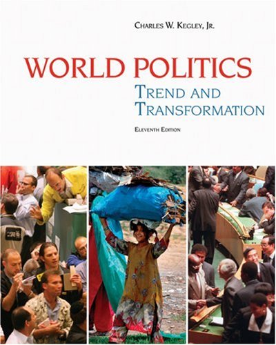 World Politics: Trend and Transformation by Charles W. Kegley Jr ...