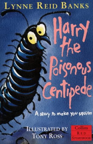 Harry the Poisonous Centipede: A Story to Make You Squirm by Lynne Reid ...