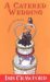 A Catered Wedding (A Mystery with Recipes, #2) by Isis Crawford ...