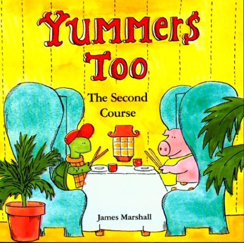Yummers Too! by James Marshall — Reviews, Discussion, Bookclubs, Lists