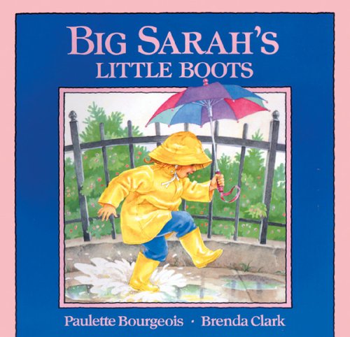 Big Sarah's Little Boots by Paulette Bourgeois — Reviews, Discussion ...