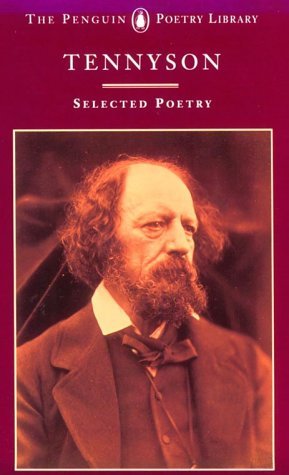 Tennyson: Selected Poetry by Alfred Tennyson — Reviews, Discussion ...