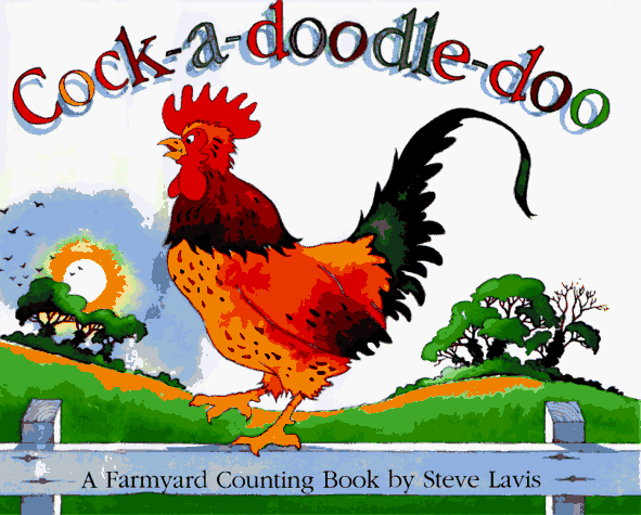 Cock-a-Doodle-Doo: A Farmyard Counting Book by Steve Lavis — Reviews ...