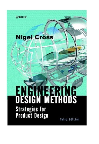 Engineering Design Methods: Strategies For Product Design by Nigel ...