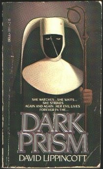 Dark Prism by David Lippincott — Reviews, Discussion, Bookclubs, Lists