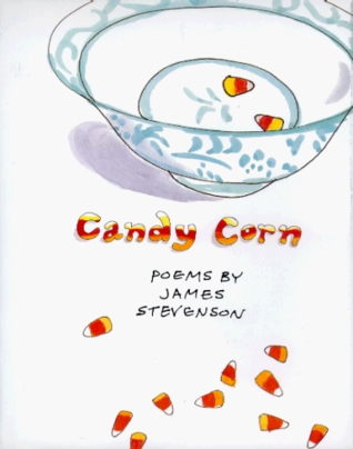 Candy Corn: Poems by James Stevenson — Reviews, Discussion, Bookclubs ...