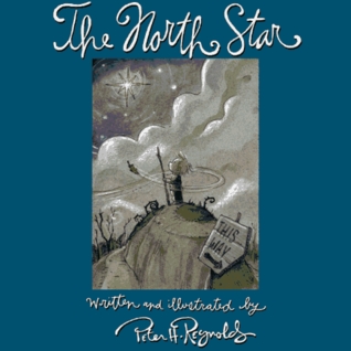 The North Star by Peter H. Reynolds — Reviews, Discussion, Bookclubs, Lists