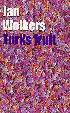 Turks Fruit by Jan Wolkers — Reviews, Discussion, Bookclubs, Lists
