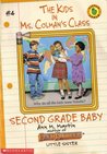 Second Grade Baby (The Kids in Ms. Colman's Class, #4) by Ann M. Martin ...