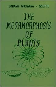 The Metamorphosis of Plants by Johann Wolfgang von Goethe — Reviews ...