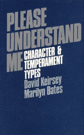 Please Understand Me: Character and Temperament Types by David Keirsey ...
