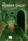 The Robber Ghost by Karin Anckarsvärd — Reviews, Discussion, Bookclubs ...