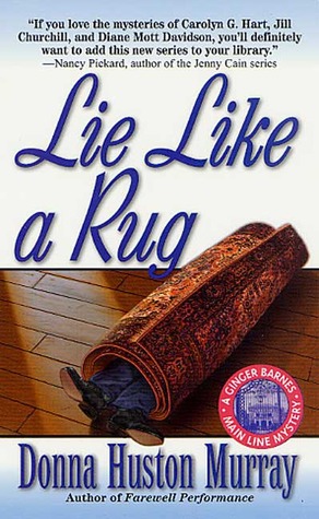 Lie Like A Rug (A Ginger Barnes Mystery, #7) by Donna Huston Murray ...