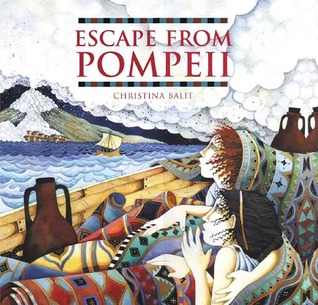 Escape From Pompeii by Christina Balit — Reviews, Discussion, Bookclubs ...