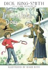 The Invisible Dog by Dick King-Smith — Reviews, Discussion, Bookclubs ...