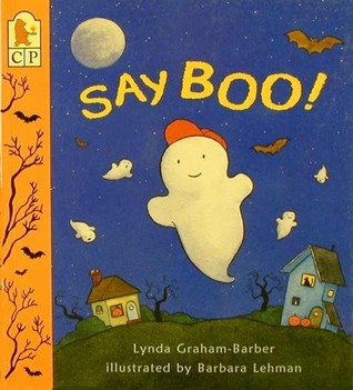 Say Boo! by Lynda Graham-Barber — Reviews, Discussion, Bookclubs, Lists