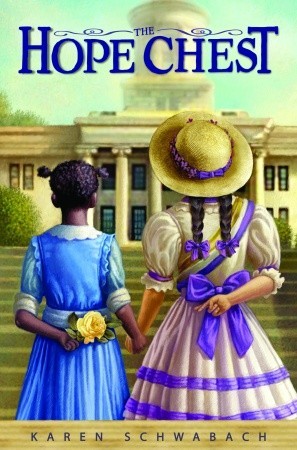 The Hope Chest by Karen Schwabach — Reviews, Discussion, Bookclubs, Lists
