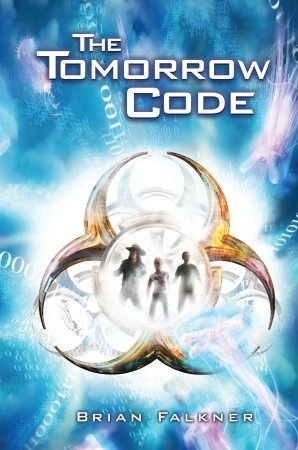 The Tomorrow Code by Brian Falkner — Reviews, Discussion, Bookclubs, Lists