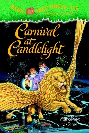 Carnival at Candlelight (Magic Tree House, #33) by Mary Pope Osborne ...