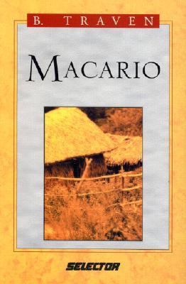 Macario by B. Traven — Reviews, Discussion, Bookclubs, Lists