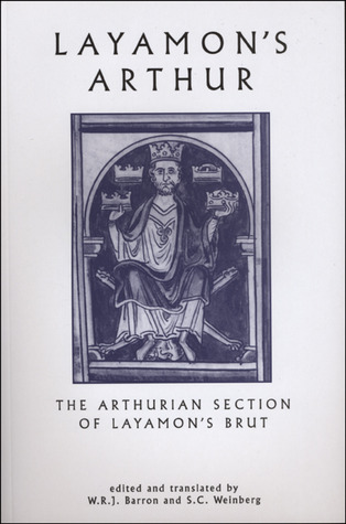 Layamon's Arthur: The Arthurian Section of Layamon's Brut by Layamon ...