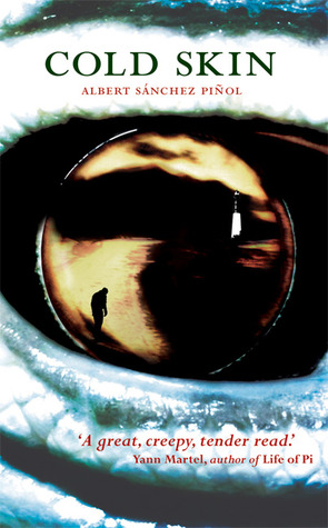 Cold Skin by Albert Sánchez Piñol — Reviews, Discussion, Bookclubs, Lists
