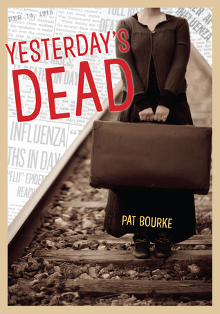 Yesterday's Dead by Pat Bourke — Reviews, Discussion, Bookclubs, Lists