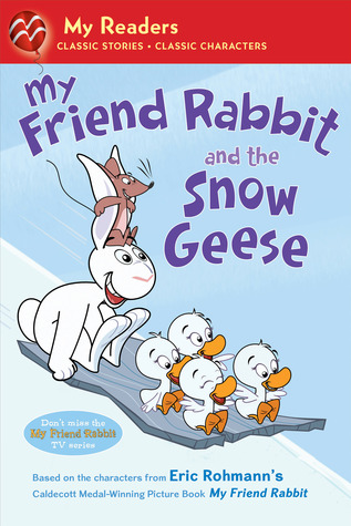 My Friend Rabbit and the Snow Geese by Eric Rohmann — Reviews ...