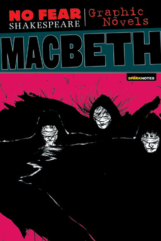 Macbeth (No Fear Shakespeare Graphic Novels) by SparkNotes — Reviews ...