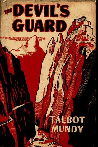 The Devil's Guard by Talbot Mundy — Reviews, Discussion, Bookclubs, Lists