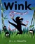 Wink: The Ninja Who Wanted to be Noticed by J.C. Phillipps — Reviews ...