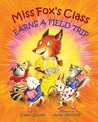 Miss Fox's Class Earns a Field Trip by Eileen Spinelli — Reviews ...
