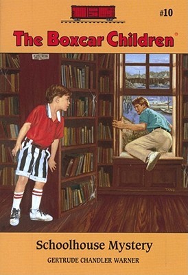 Schoolhouse Mystery (The Boxcar Children, #10) by Gertrude Chandler ...