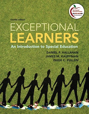 Exceptional Learners: An Introduction to Special Education by Daniel P ...