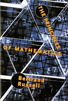 The Principles of Mathematics by Bertrand Russell — Reviews, Discussion ...