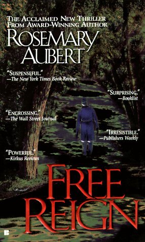 Free Reign by Rosemary Aubert — Reviews, Discussion, Bookclubs, Lists