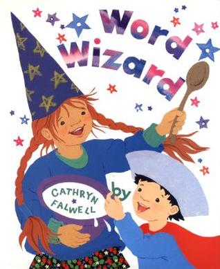 Word Wizard by Cathryn Falwell — Reviews, Discussion, Bookclubs, Lists