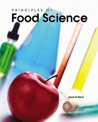 Principles of Food Science by Janet D. Ward — Reviews, Discussion ...