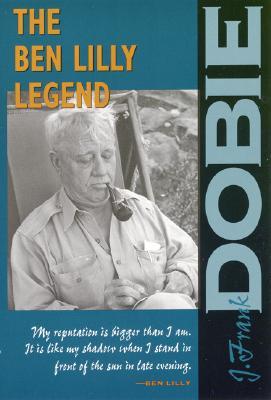 The Ben Lilly Legend by J. Frank Dobie — Reviews, Discussion, Bookclubs ...