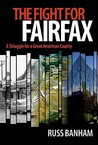 The Fight for Fairfax: A Struggle for a Great American County by Russ ...
